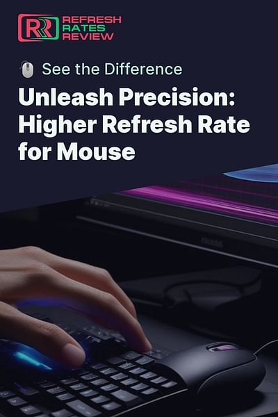 Does a higher refresh rate improve mouse movement accuracy?