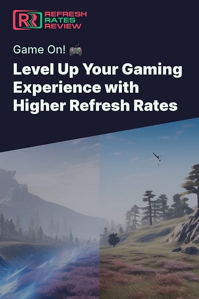 What are the benefits of a higher refresh rate for gaming?